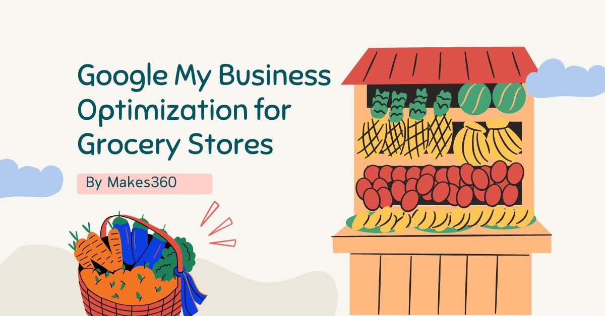 Google My Business Optimization for Grocery Stores in 2026